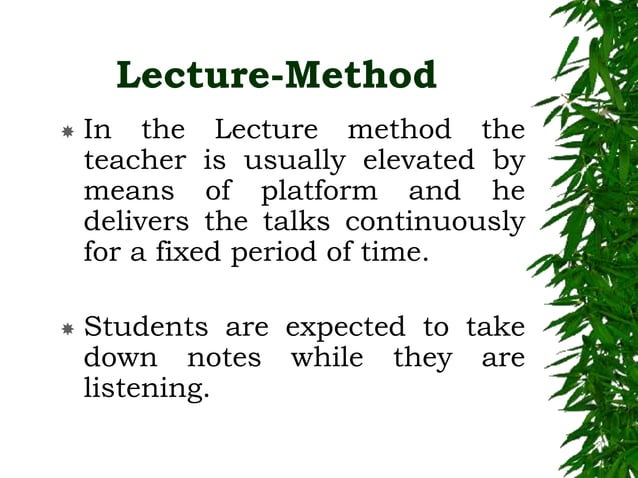 Methods of teaching - Lecture method