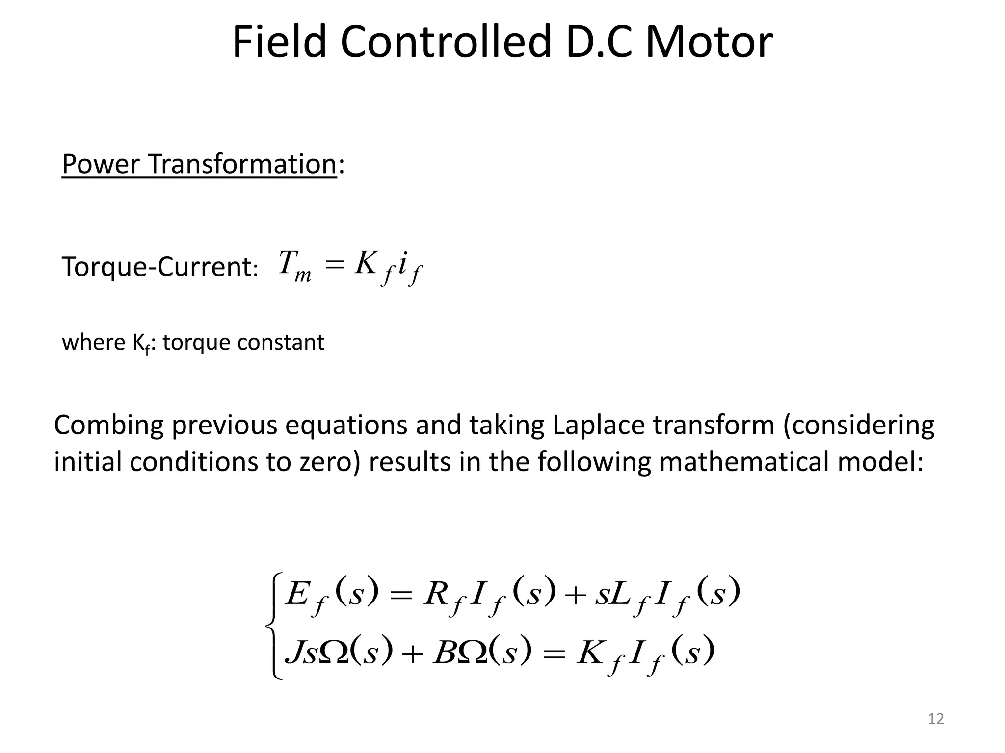 modeling of system electromechanical, Armature Controlled D.C Motor -Reduced Order Field ...
