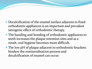 WHITE SPOT LESIONS IN ORTHODONTICS | PPTX