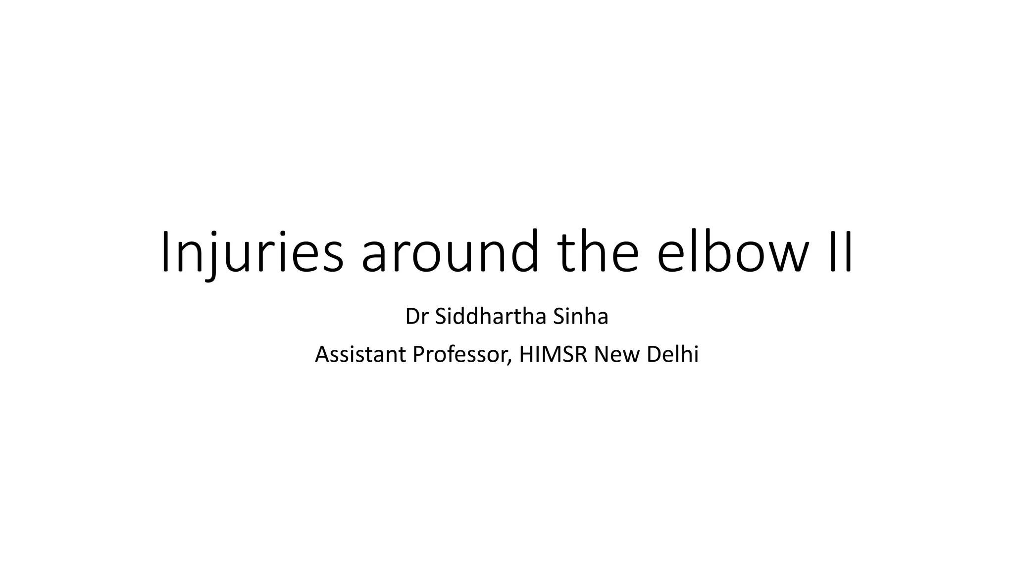 Elbow dislocations, Radial head fractures, olecranon fractures | PPT