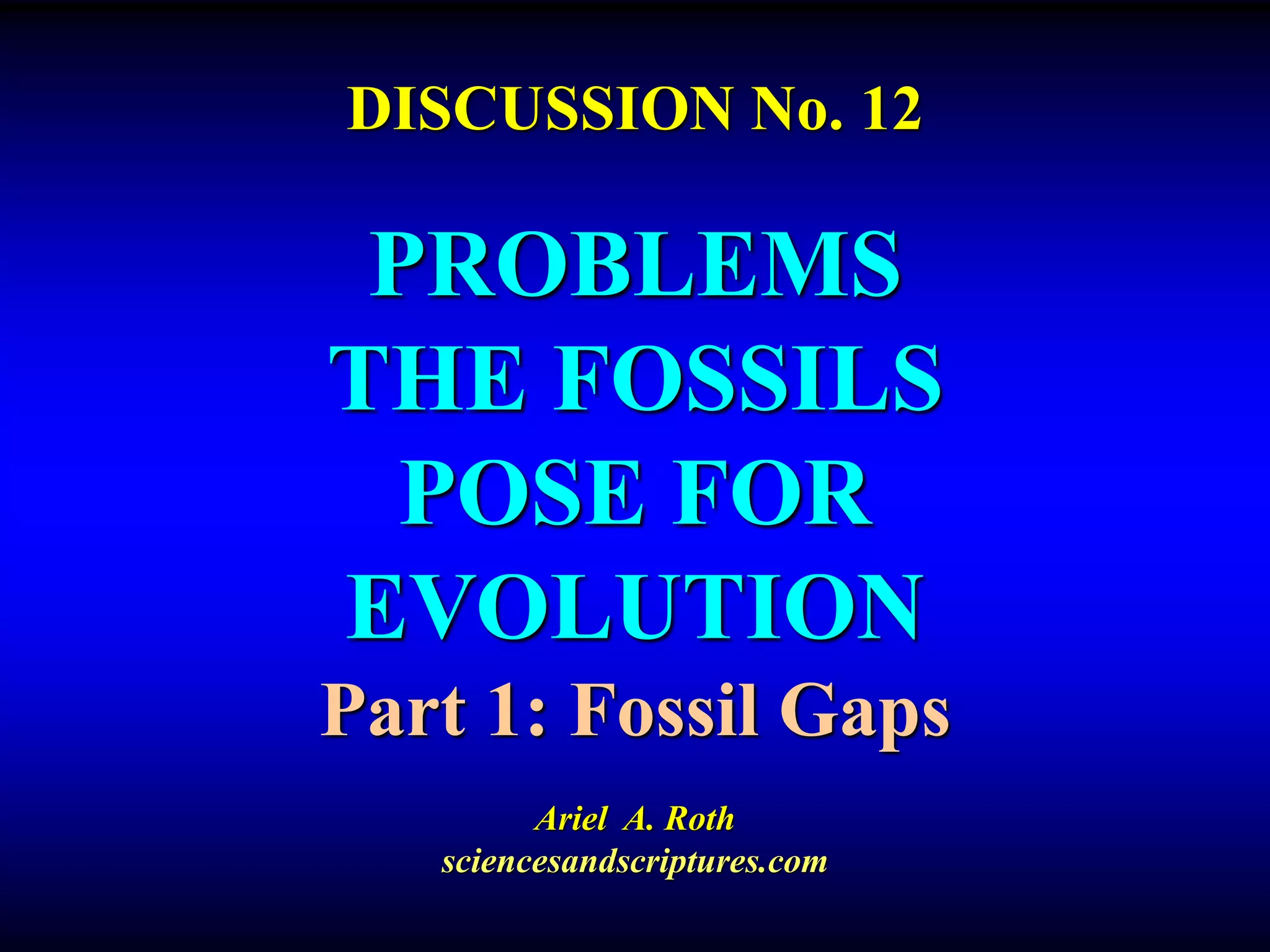 12. problems the fossils pose, part 1 | PPT