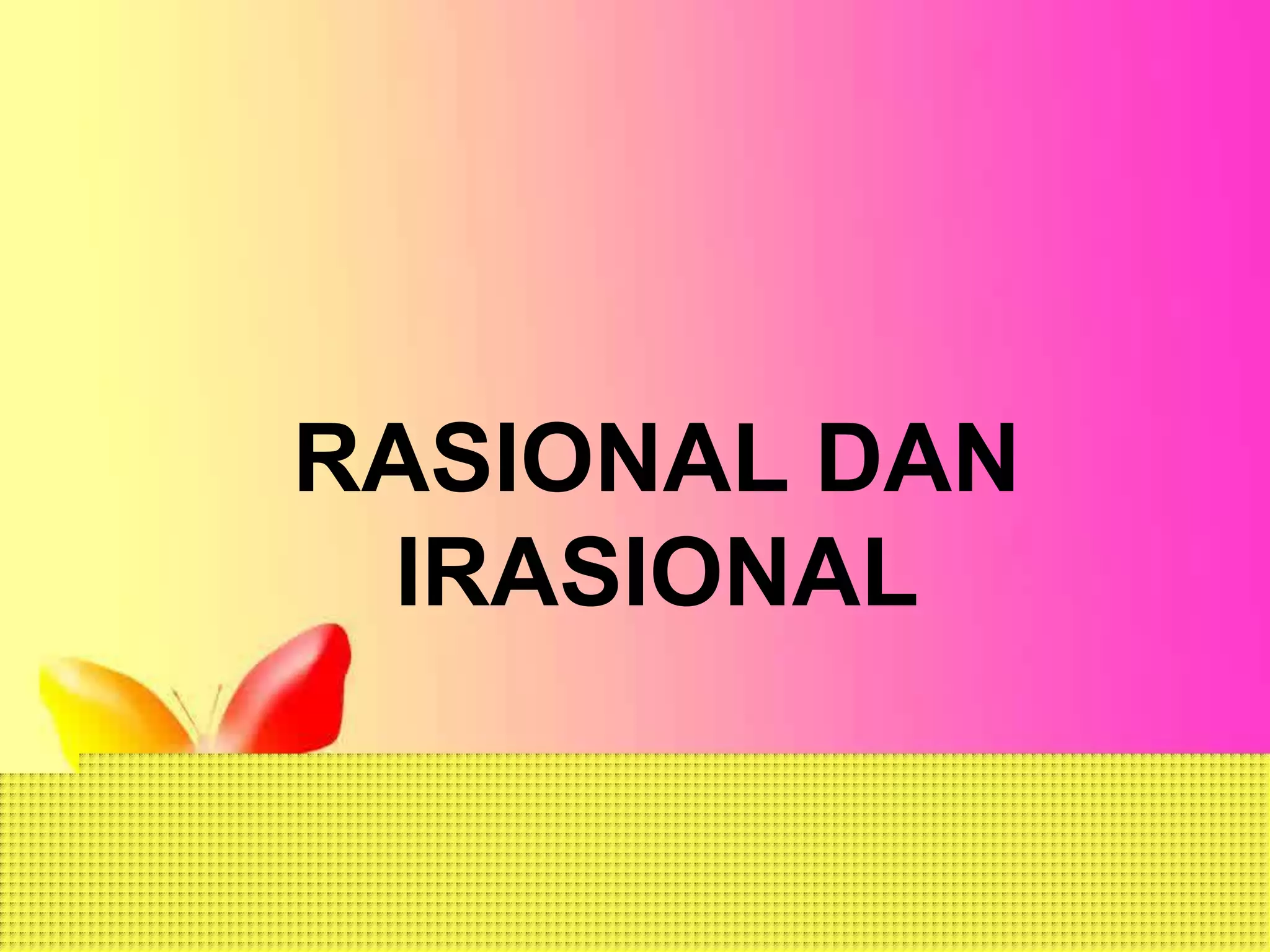 12.-Rasional-dan-Irasional.ppt