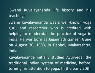 Swami Kuvalayananda life history | PPTX