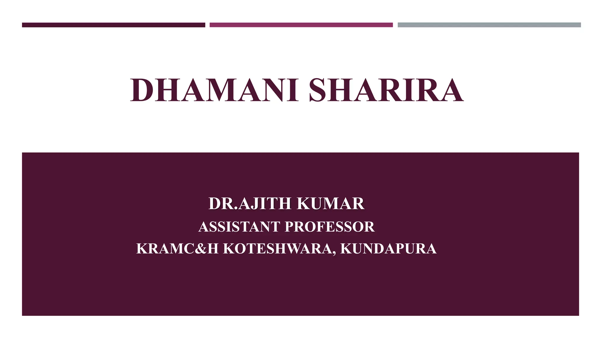 Dhamani sharira OF SHAREERA RACHANA BY DR AJITH KUMAR | PPTX