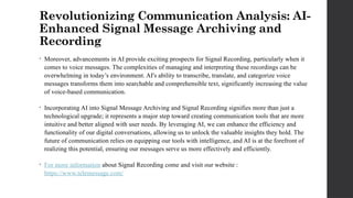 Revolutionizing Communication Analysis: AI-Enhanced Signal Message Archiving and Recording | PPT