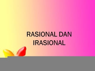 Rasional dan Irasional bilangan rasional | PPT