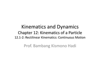 12.1-2_Kinematics and Dynamics: Kinematics of Particle | PDF