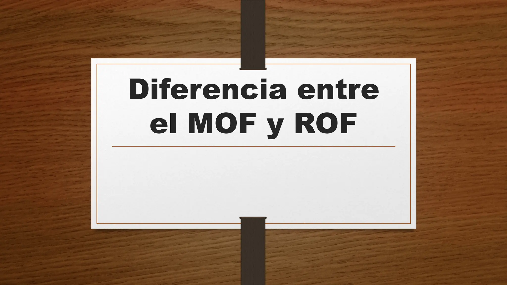 Diferencia_entre_el_MOF_y_ROF_diapostiva.pptx