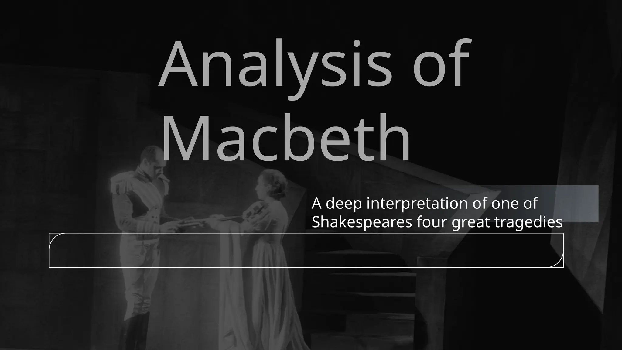 麦克白(1) 2.pptx Analysis of Macbeth,a interpretation | PPTX