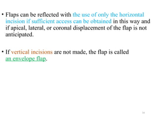 PERIODONTAL FLAP - Classification, Design, Healing | PPT