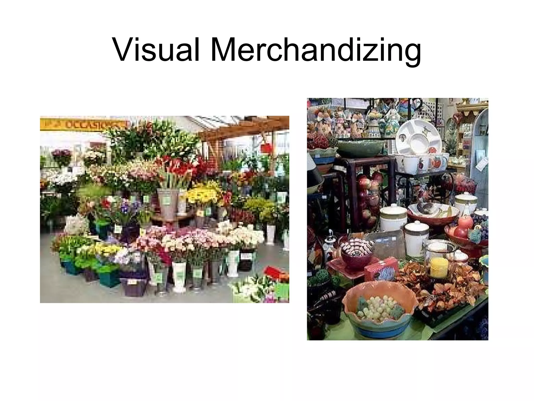 Visual Merchandising Flower Shops | PPT | Flower Shopping | Shopping