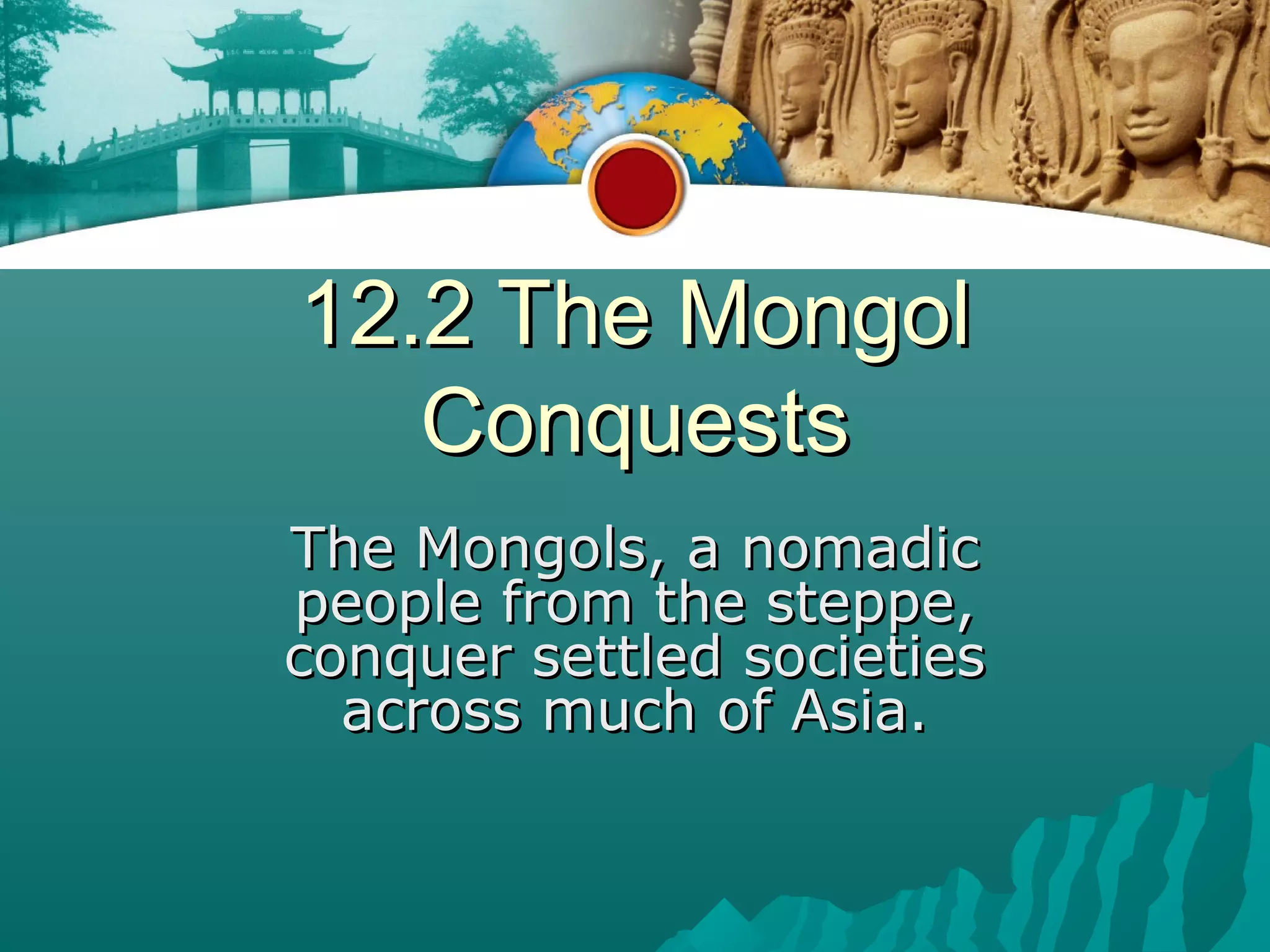 12.2 the mongol conquests | PPT