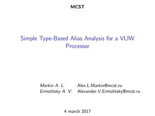 TMPA-2017: Simple Type Based Alias Analysis for a VLIW Processor | PDF