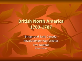 British North America 1763-1787 | PPT