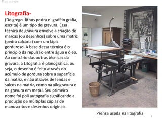 Ensino Médio- gravura, litografia, xilogravura, serigrafia ou ...