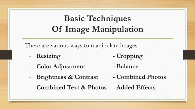 Principles And Basic Techniques Of Image Manipulation