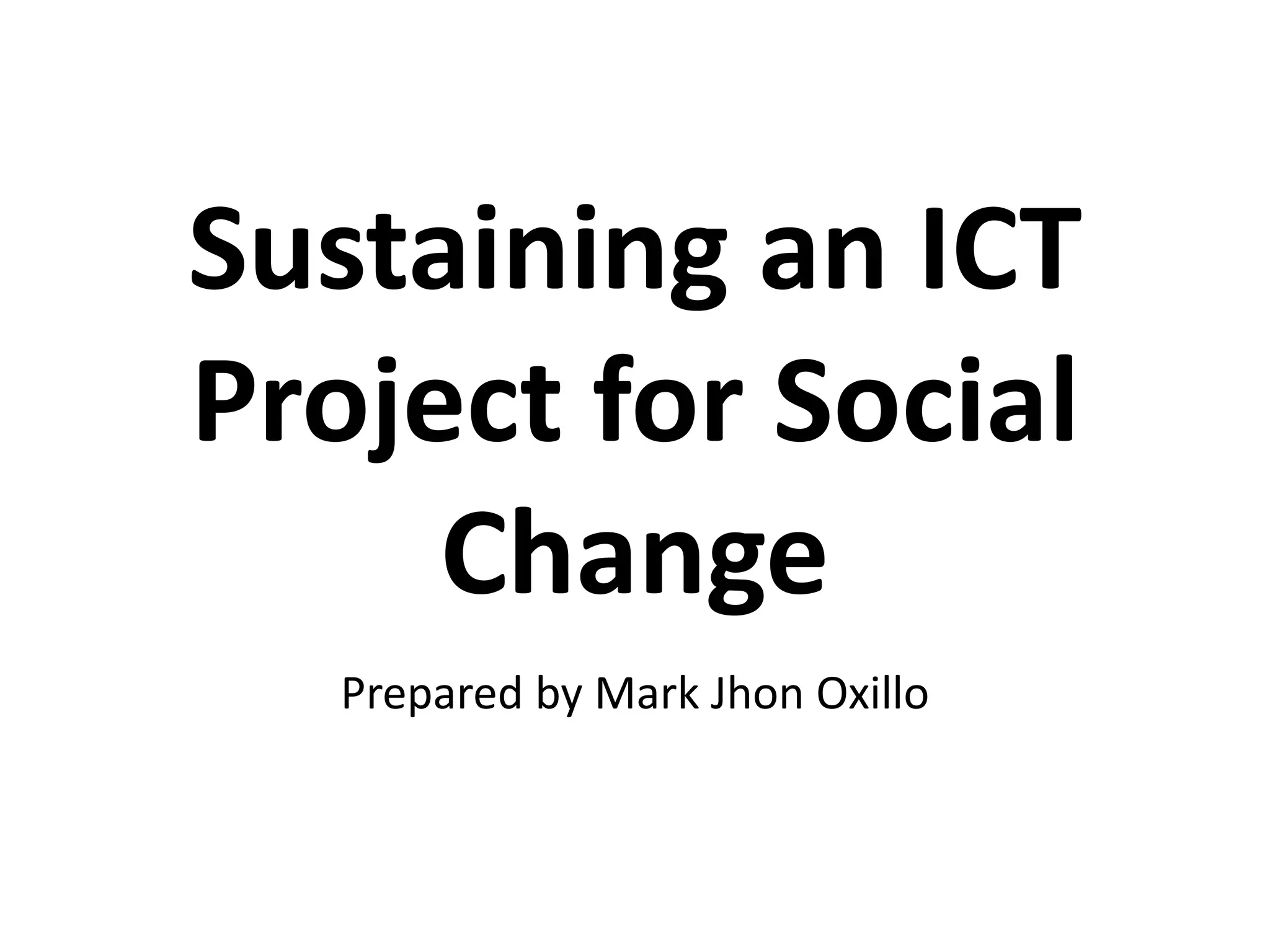 Sustaining an ICT Project for Social Change | PPTX