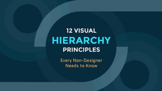 12 Visual Hierarchy Principles Every Designer Needs to Know | PDF