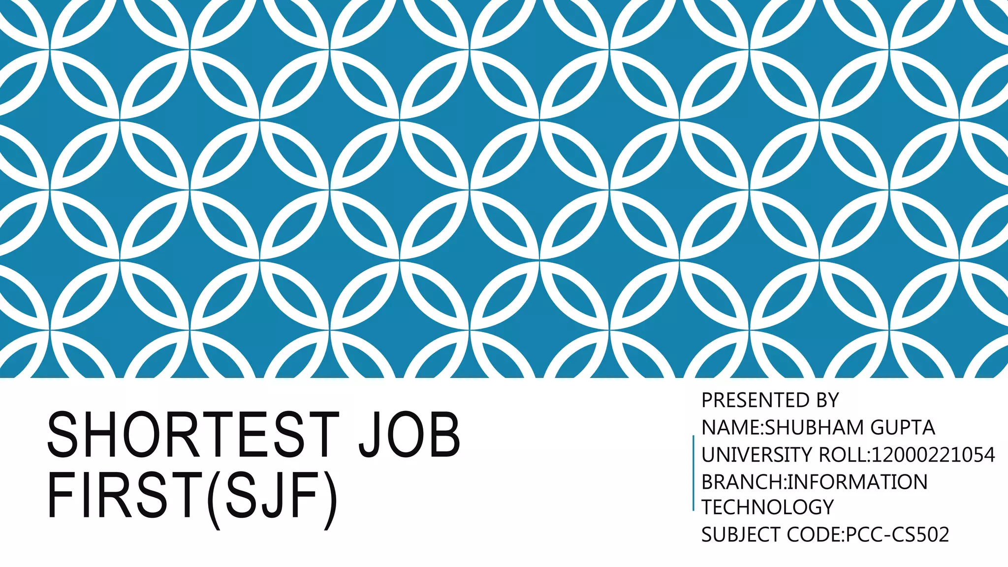 Shortest Job First | PPTX