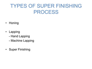 superfinishing process | PPTX