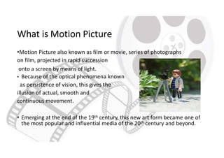 motion picture.pptx | Cameras and Camcorders | Consumer Electronics