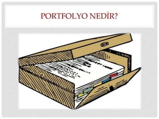 Portfolyo Nedir ? | PPTX