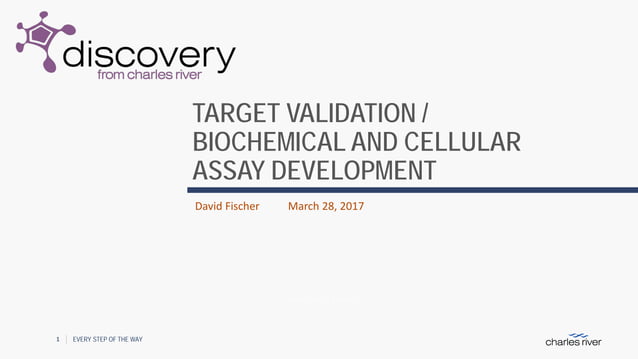 Target Validation / Biochemical and Cellular Assay Development | PDF