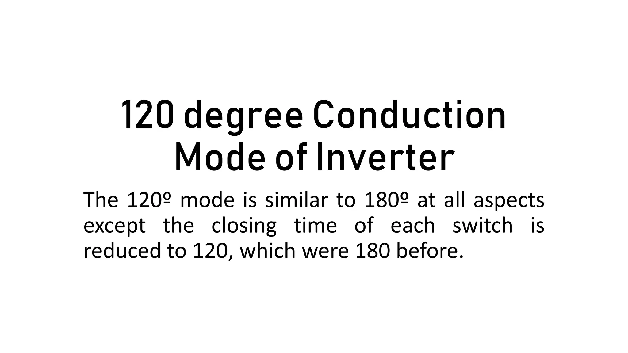 120 & 180 degree Conduction Mode of Inverter.pptx