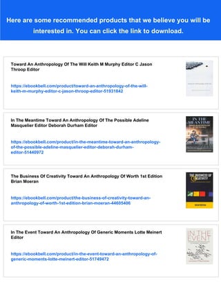 Toward An Anthropology Of The Will Keith Murphy C Throop | PDF