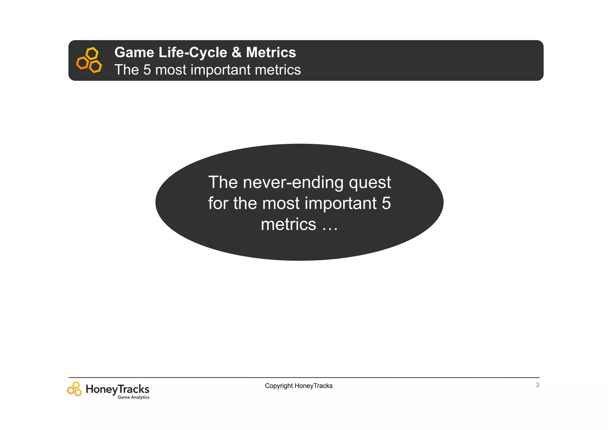 The Game Life Cycle & Game Analytics: What metrics matter when? | PDF