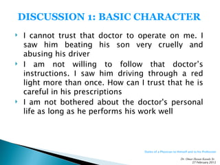Physician duties to self and the profession ( by Prof. Omar Kasule) | PPT