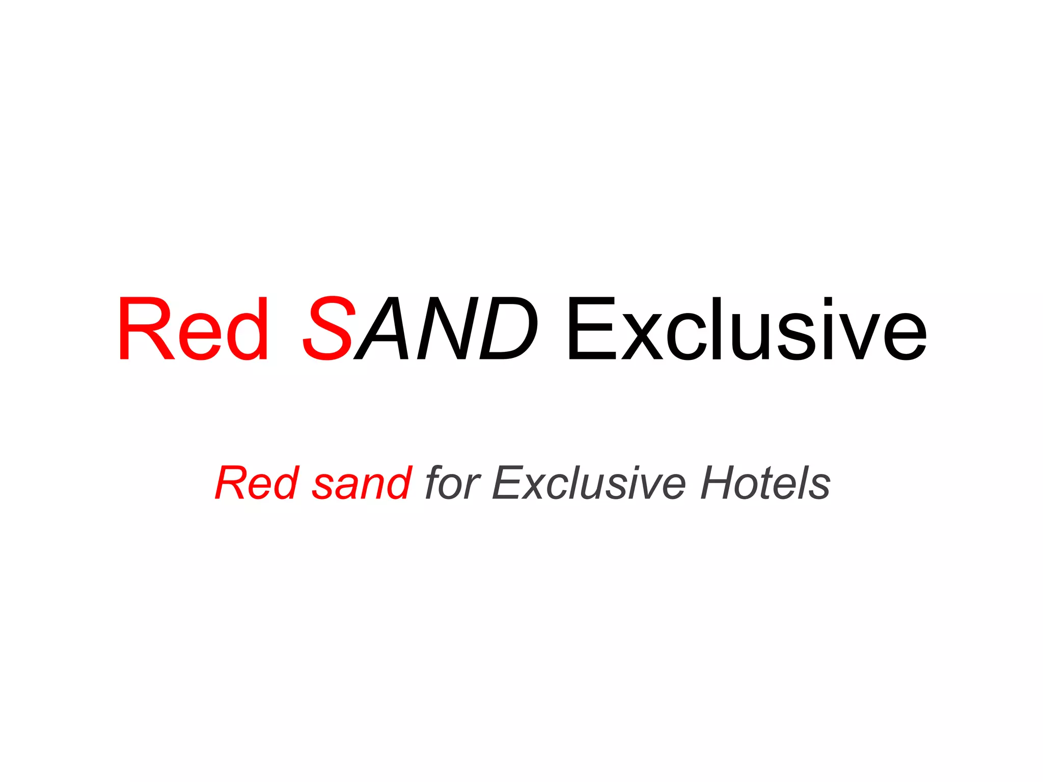 Red SAND Exclusive | PPT