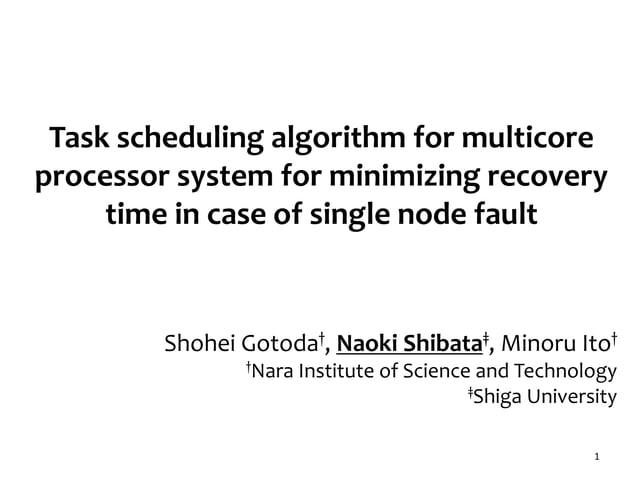 (Slides) Task scheduling algorithm for multicore processor system for minimizing recovery time ...