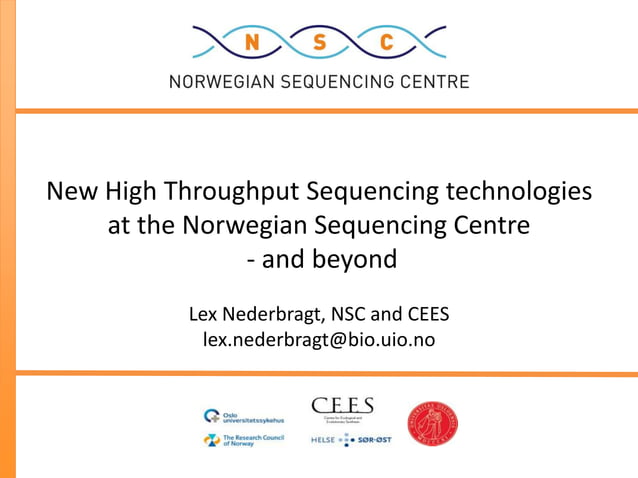 New High Throughput Sequencing technologies at the Norwegian Sequencing ...