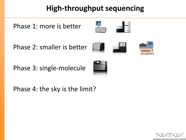 New High Throughput Sequencing Technologies At The Norwegian Sequencing
