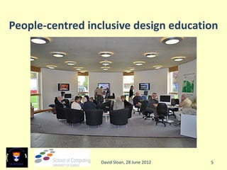 Teaching inclusive technology design at the University of Dundee | PPT