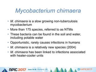 Microbial Contaminate of Heater-Cooler Units: M. Chimaera and Beyond | PPTX
