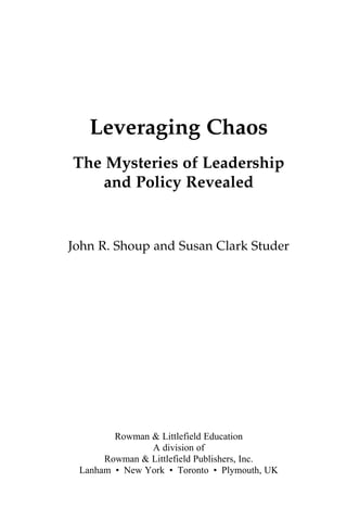Leveraging Chaos The Mysteries Of Leadership And Policy Revealed John ...