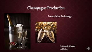 Champagne Production Process ( Fermentation Technology ).pptx