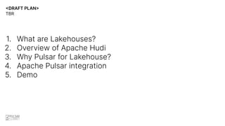 Unlocking the Power of Lakehouse Architectures with Apache Pulsar and ...