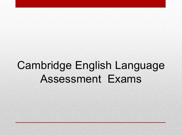 Cambridge English Language Assessment Exams