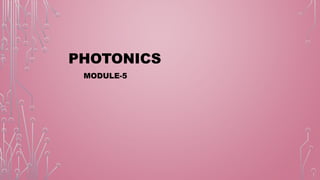 KTU PHYsics S1 Physics for it_PHOTONICS.pptx