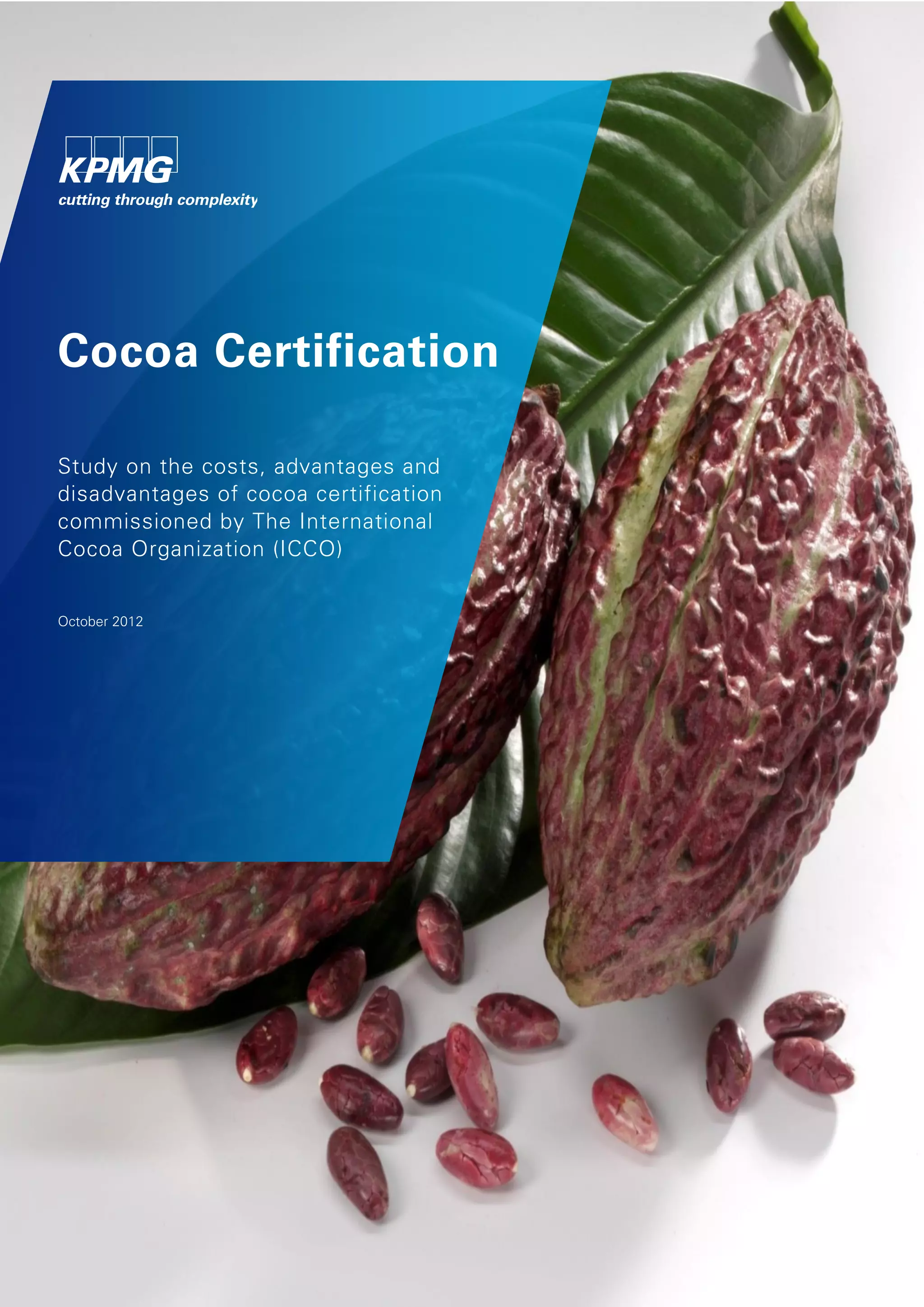 Study on the costs, advantages and disadvantages of cocoa certification commissioned by The ...
