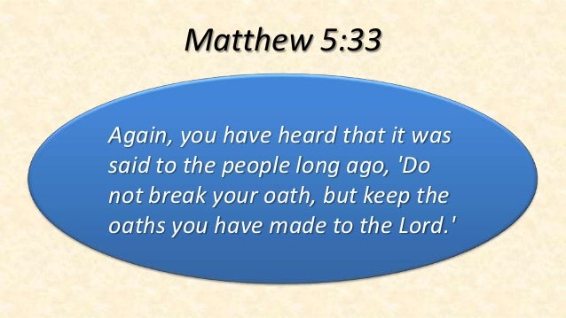 121209 sm 10 to tell the truth matthew 5 33-37
