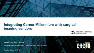 Integrating Cerner Millennium w/Stryker surgical imaging system | PPTX