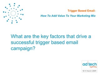 Trigger Based Email How to add value to your marketing mix | PPT ...