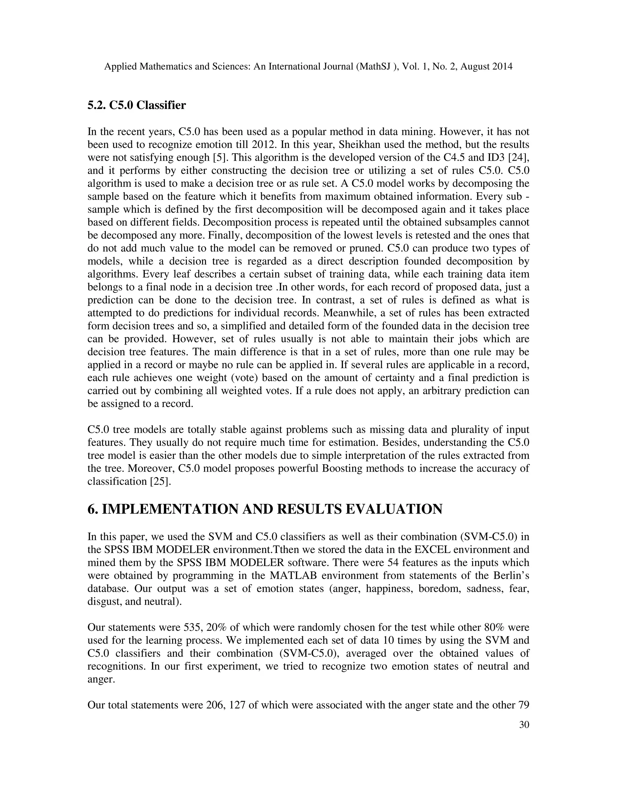 Speech Emotion Recognition By Using Combinations Of Support Vector Machine Svm And C5 0 Pdf