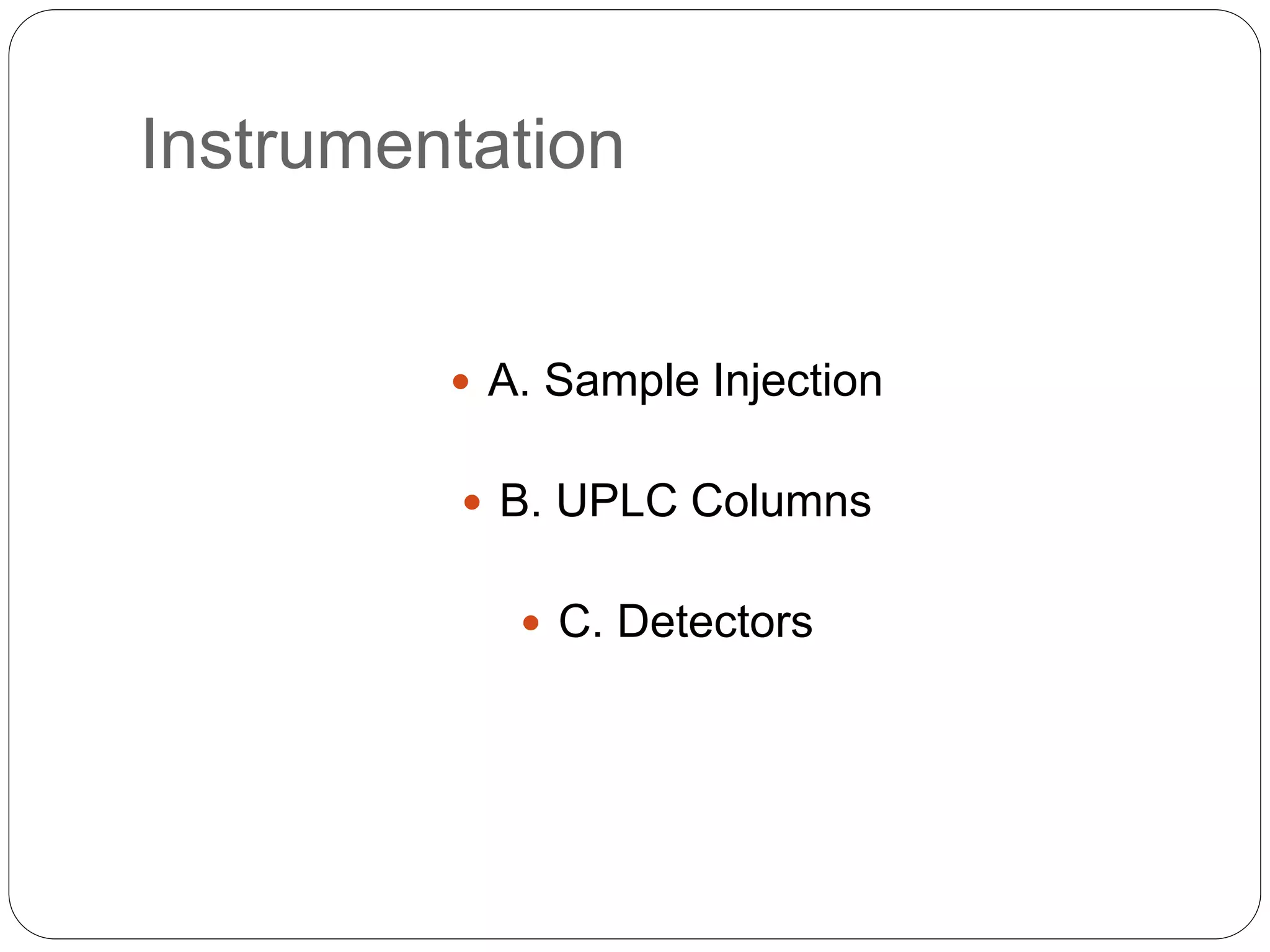 UPLC - ULTRA PERFORMANCE LIQUID CHROMATOGRAPHY | PPTX