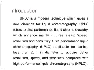 UPLC - ULTRA PERFORMANCE LIQUID CHROMATOGRAPHY | PPTX