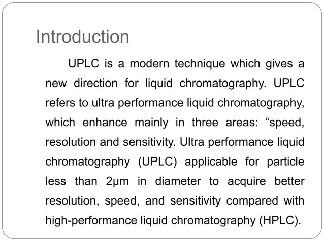 UPLC - ULTRA PERFORMANCE LIQUID CHROMATOGRAPHY | PPTX | Chemistry | Science